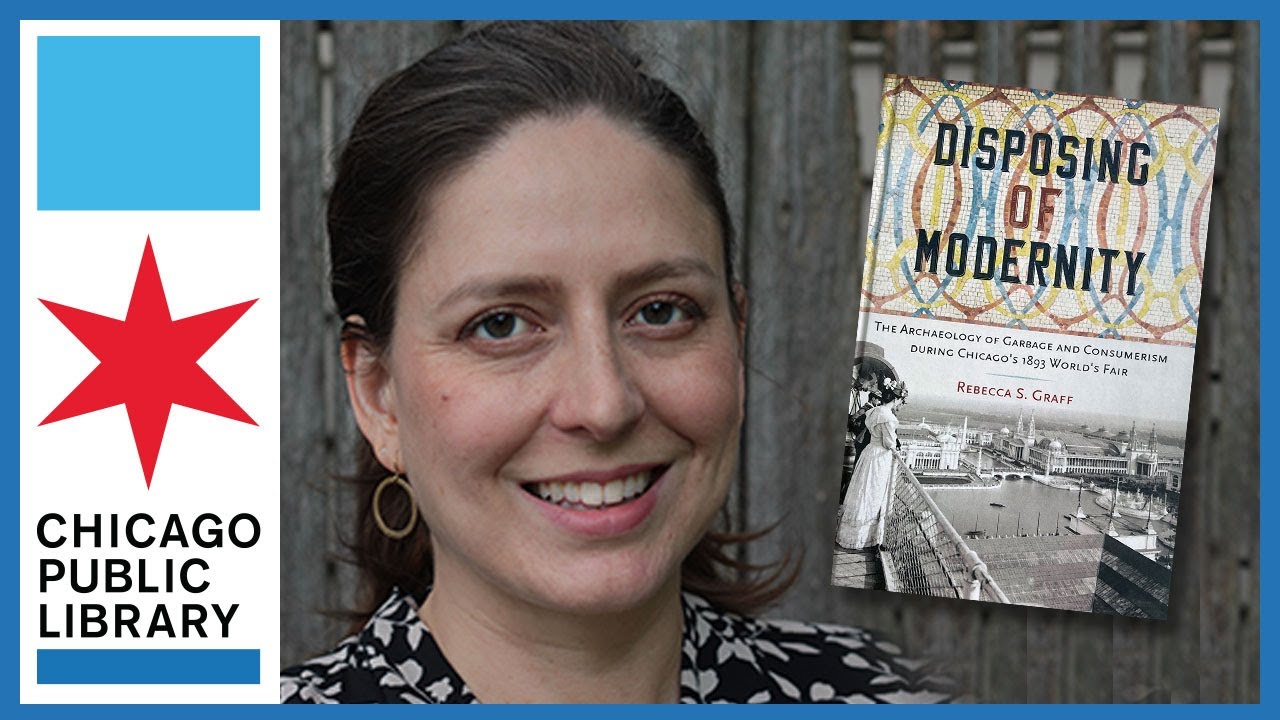 Author Rebecca S. Graff on World's Fair Archaeology in Jackson Park ...