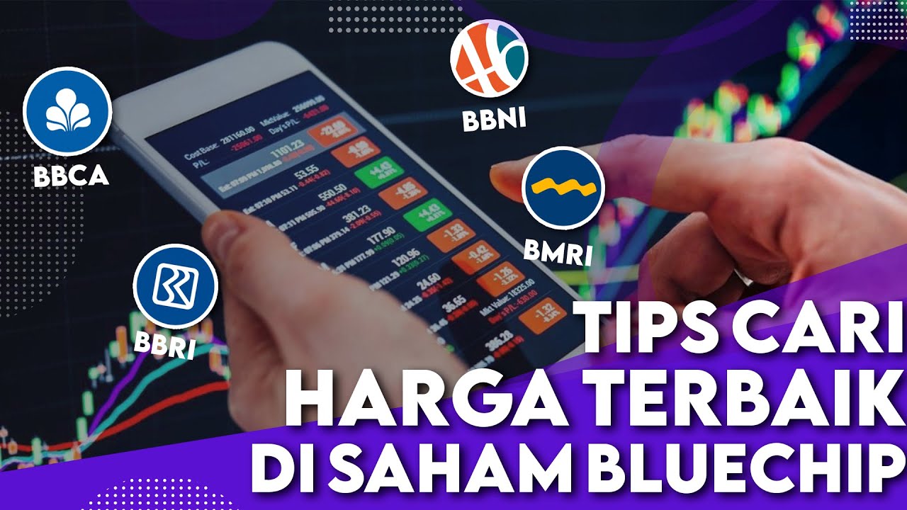Cara Beli Saham Blue Chips Harga Paling Murah | Tidak Perlu Pantau ...
