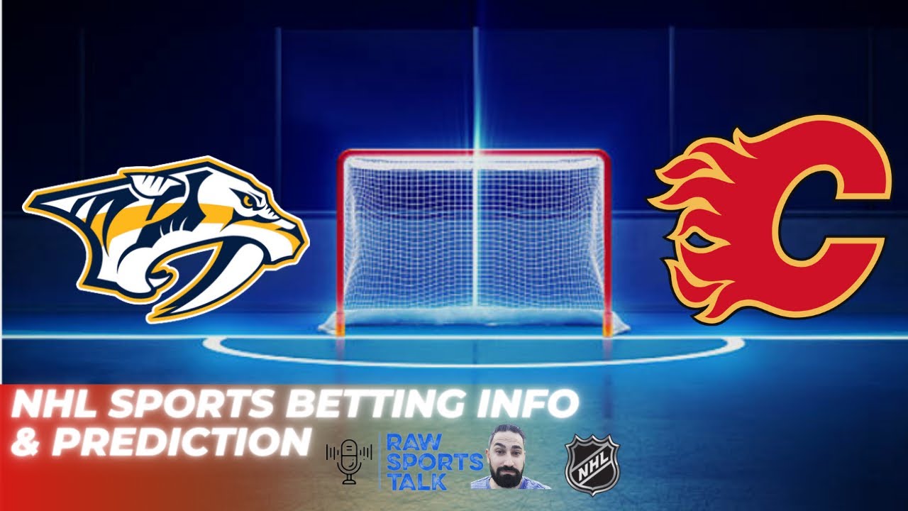 Nashville Predators VS Calgary Flames : NHL Betting Info For 11/22/23 ...