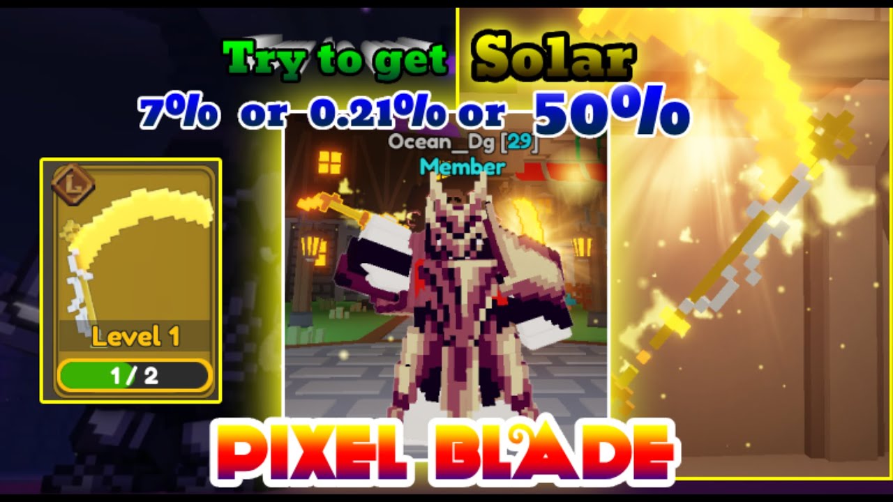 Pixel Blade ⚔️ | Try Get Best Sword - SOLAR | 50+ Chests | Test Nhân ...