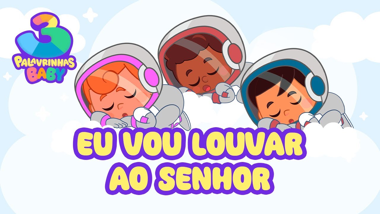 Eu Vou Louvar Ao Senhor (Ruído Branco) - 3 Palavrinhas Baby | Sons ...