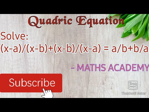 Solve: (x-a)/(x-b) + (x-b)/(x-a) = a/b + b/a || In easy way || Maths ...