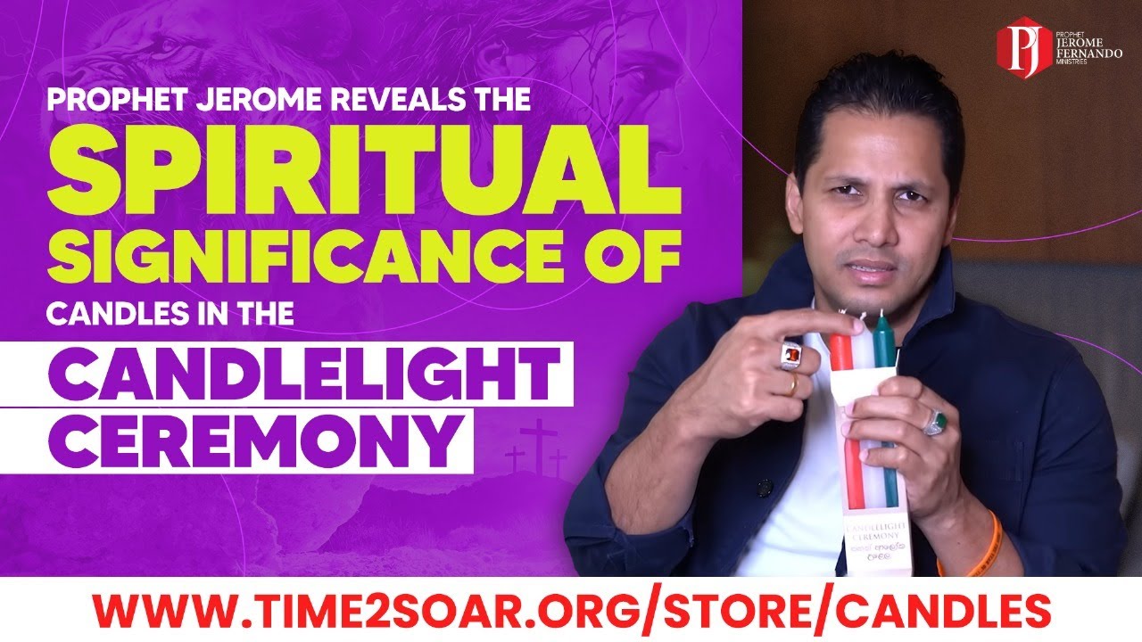 Prophet Jerome Reveals the Spiritual Significance of Candles in the ...