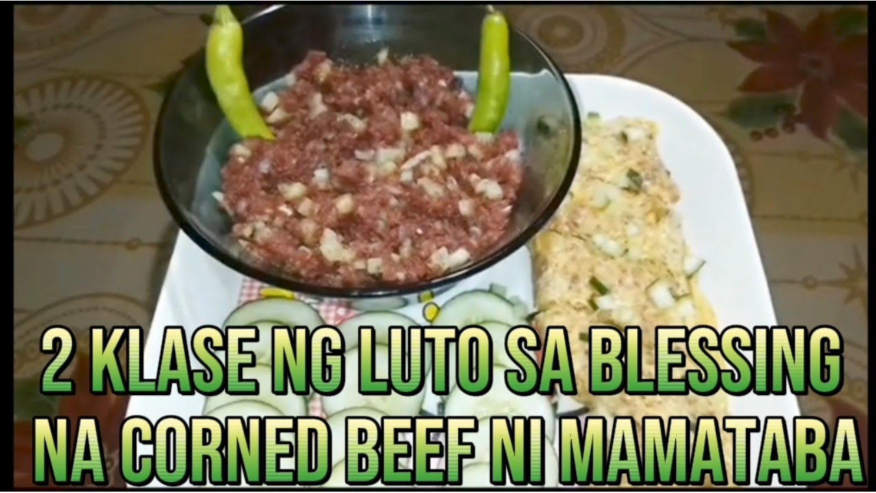 Vlog#501 | 2 KLASE NG LUTO SA BLESSING NA CORNED BEEF NI MAMATABA - YouTube