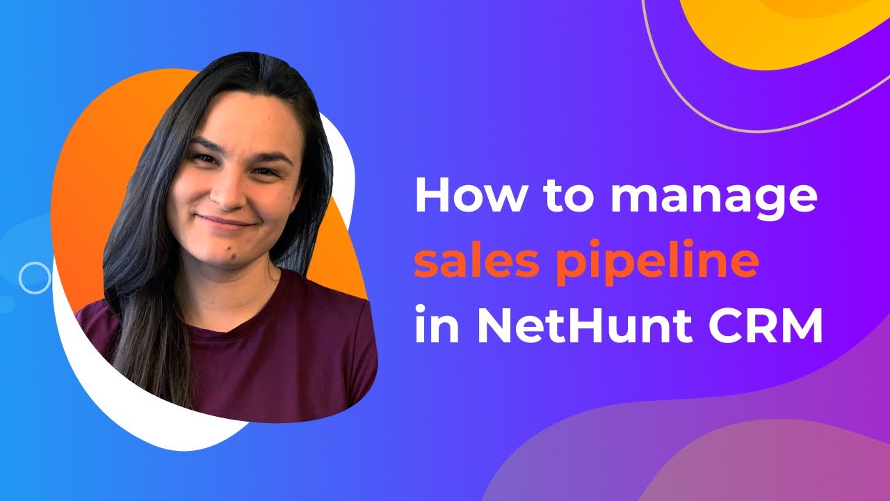 How to Manage Sales Pipeline in NetHunt CRM - YouTube