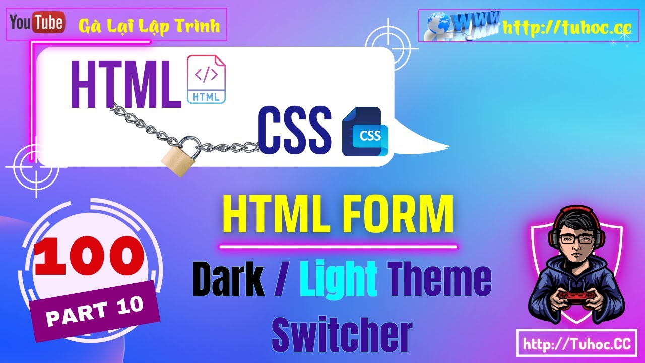 100.11 Hướng dẫn Tạo Dark_Light Theme Switcher với HTML Form - Thực hành HTML Form qua ví dụ ...