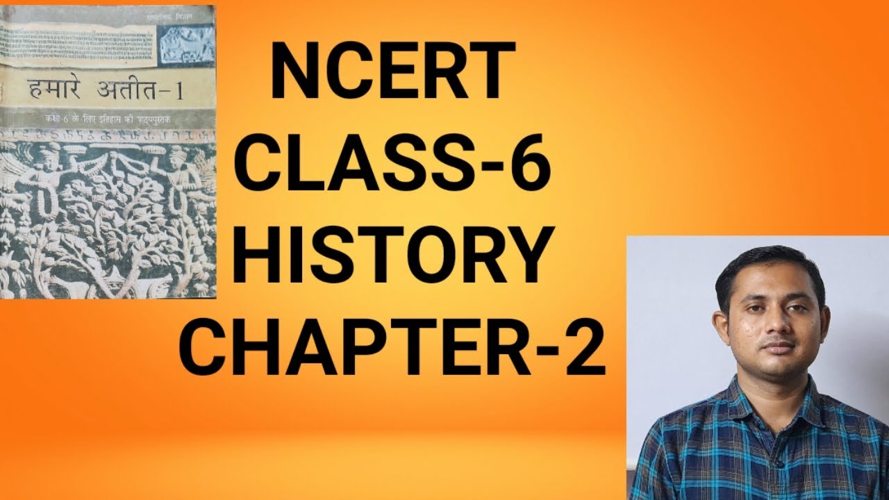 NCERT History Class-6 Chapter-2 / class-6 Chapter-2 History NCERT ...