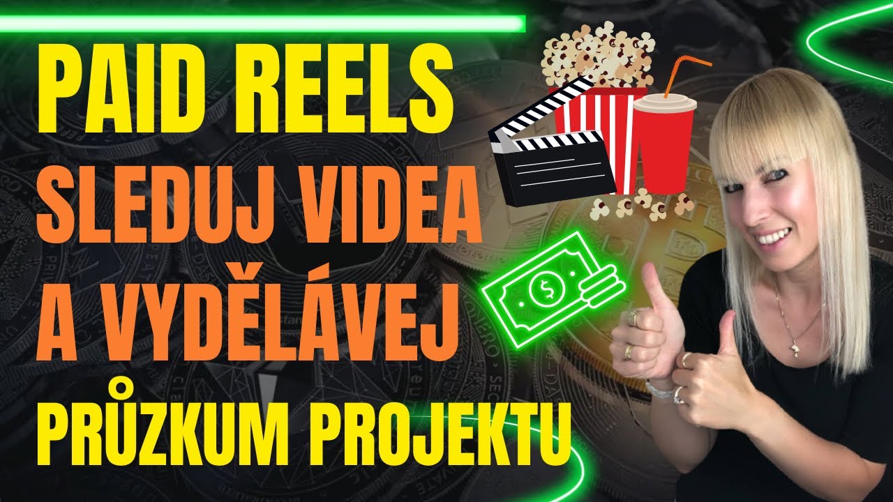 PAID REELS watch to earn projekt 🍿 Sleduj videa a vydělávej 4% denně 💰 ...