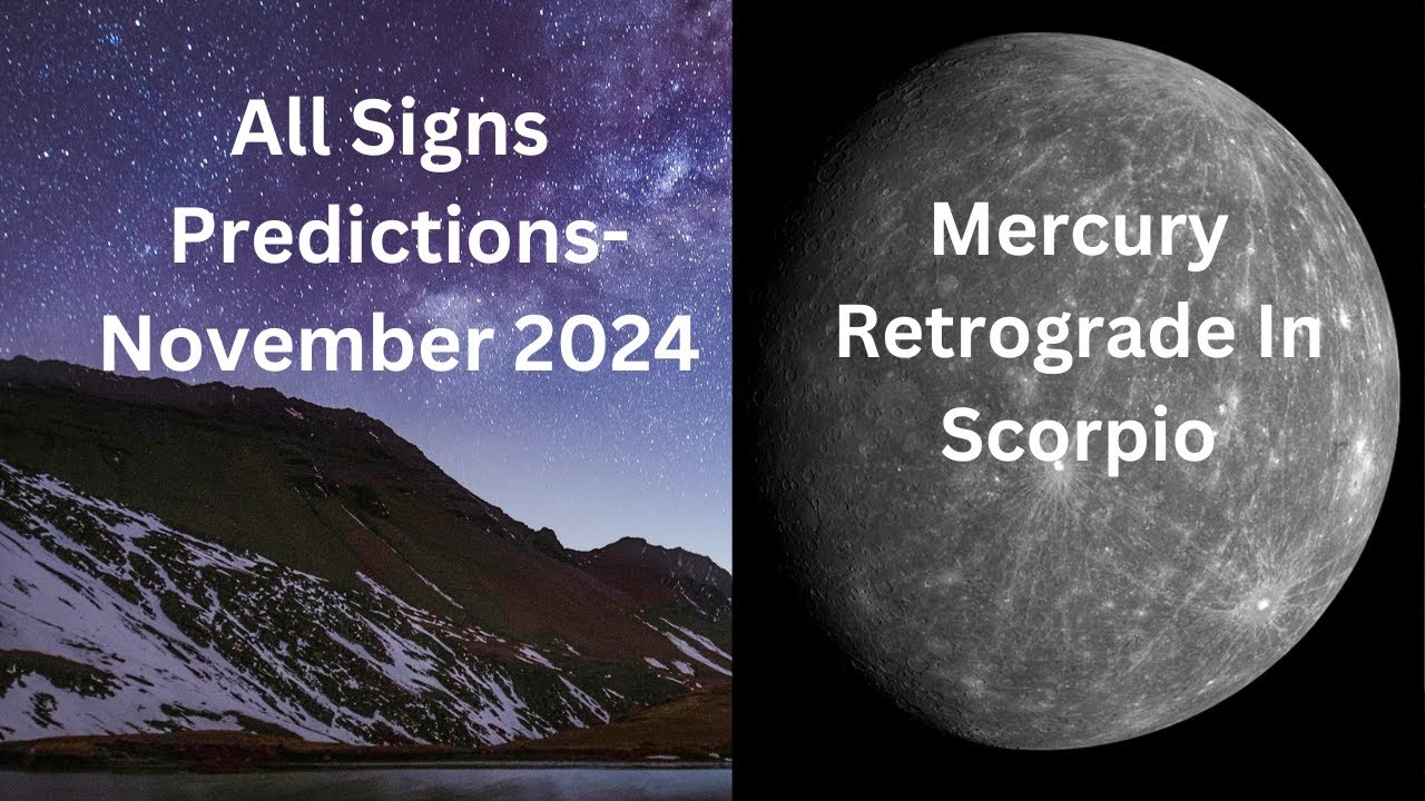 All Signs Predictions: Mercury Transit Retrograde In Scorpio November ...