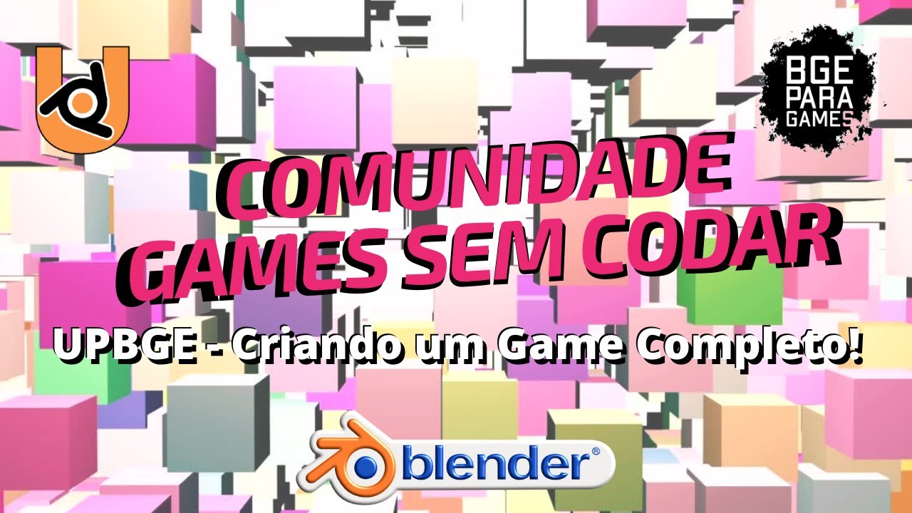 [UPBGE] CRIANDO GAMES - FPS CUBES CRIANDO UM GAME COMPLETO SEM CORTES ...