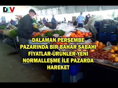 DALAMAN PERŞEMBE PAZARINDA BİR BAHAR SABAHI-FİYATLAR-ÜRÜNLER-YENİ NORMALLEŞME İLE PAZARDA HAREKET