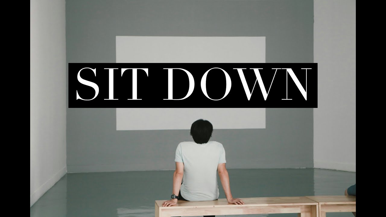 Sit Down - YouTube