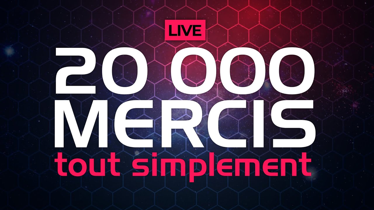 20 000 mercis ! - YouTube
