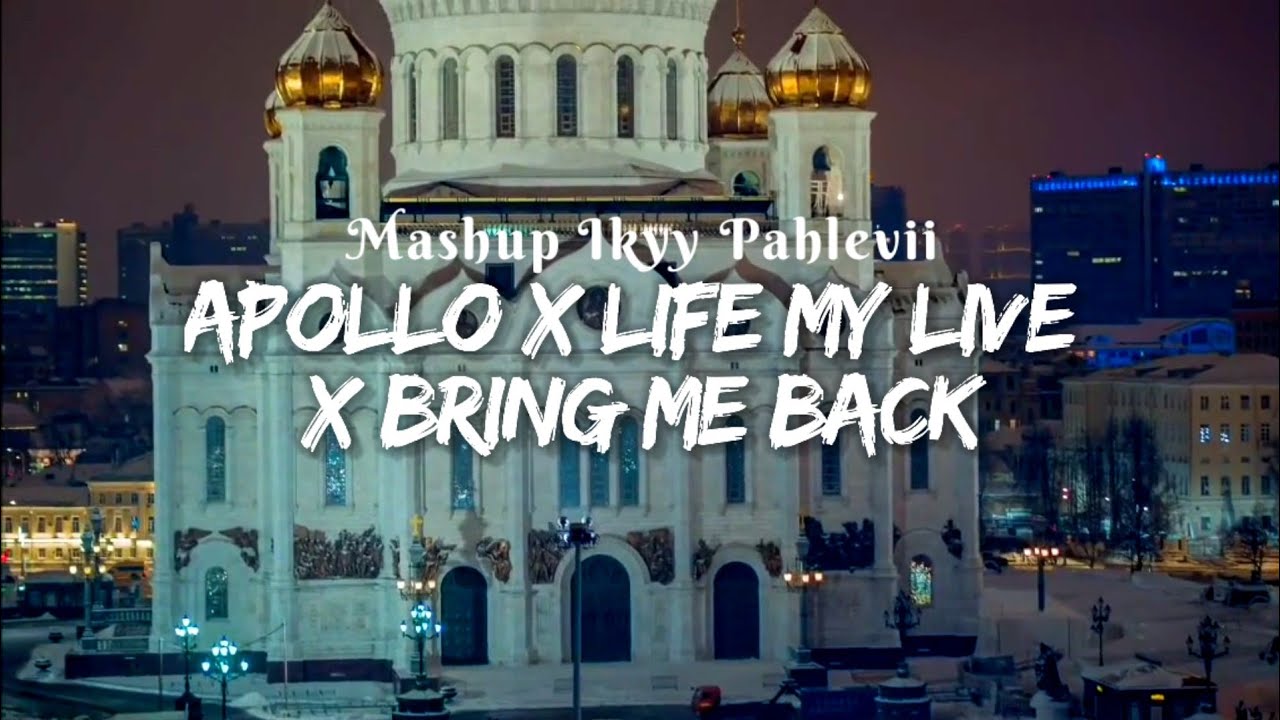 Mashup Apollo X Life My Live Slow Beat Ikyy Pahlevii - YouTube