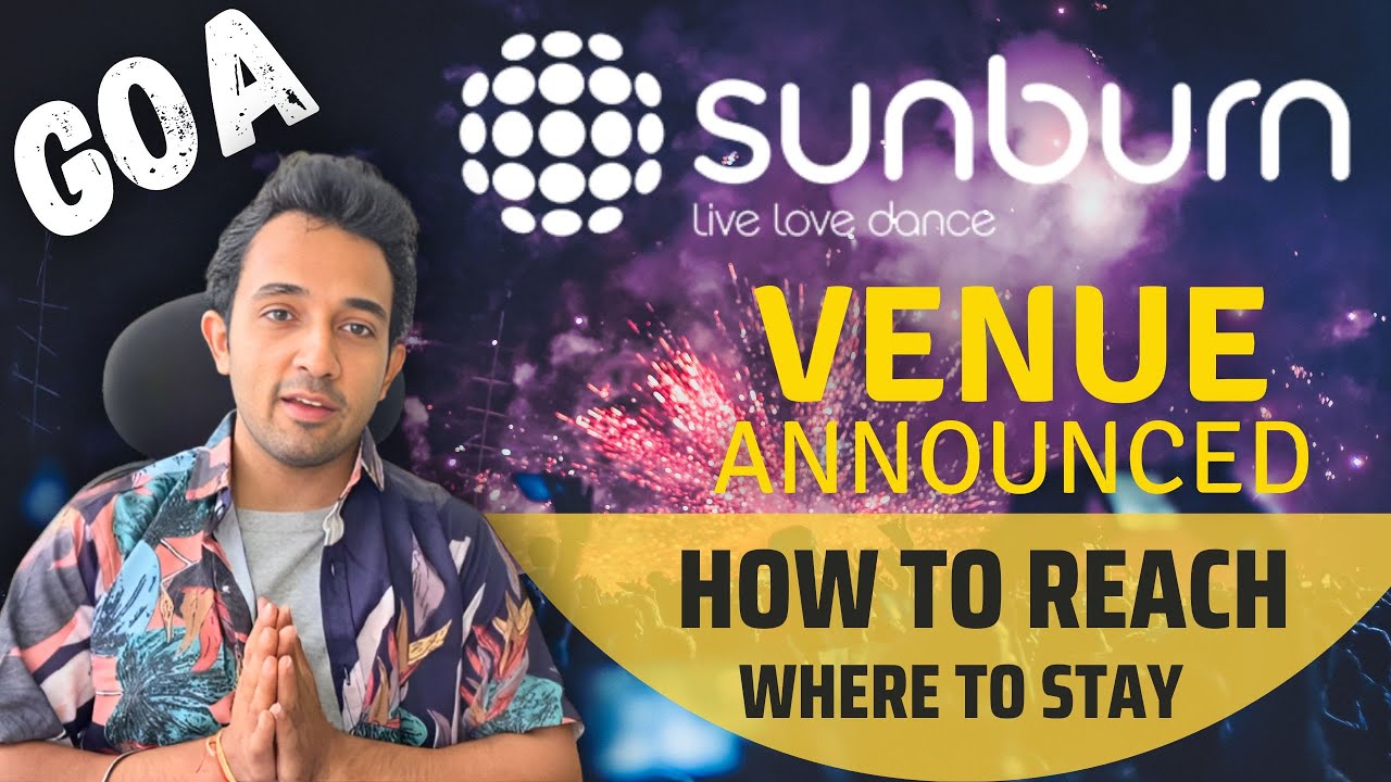SUNBURN FESTIVAL GOA 2023 | HOW TO REACH THE VENUE | PARKING | TIMINGS ...