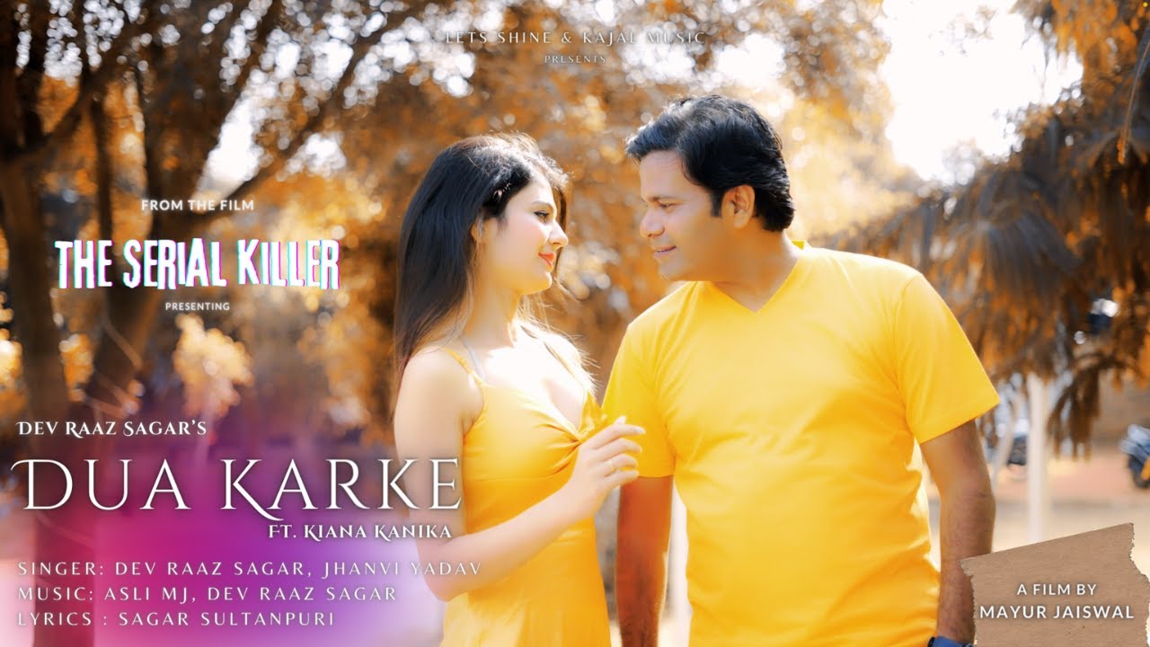 Dua Karke by Dev Raaz Sagar II Kiana Kanika II Jhanvi Yadav II Asli Mj II The Serial Killer ...