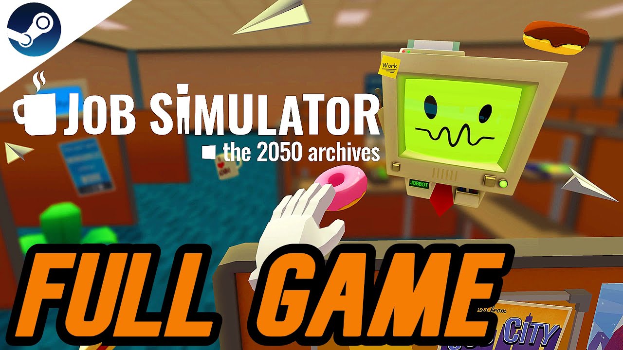 Job Simulator VR FULL WALKTHROUGH NO COMMENTARY 1080P 60FPS YouTube