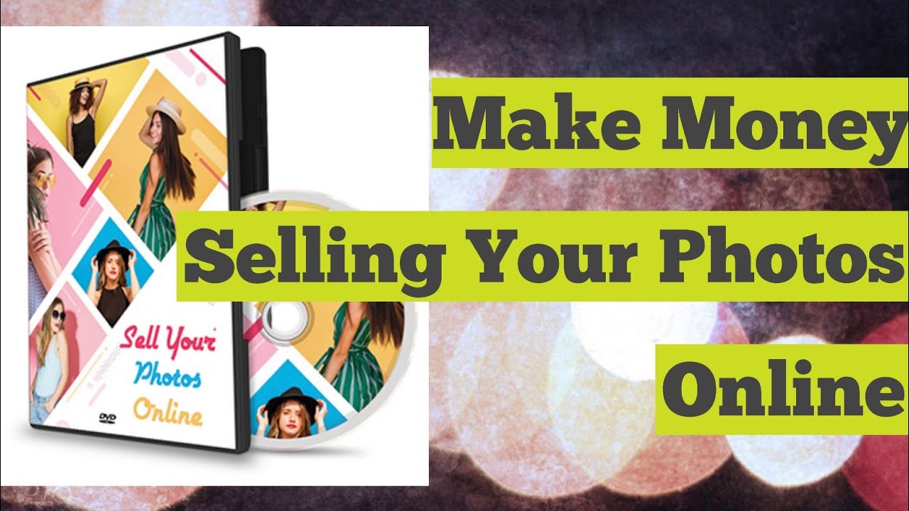 How To Make Money By Selling Your Photos Online Free Complete Course ...