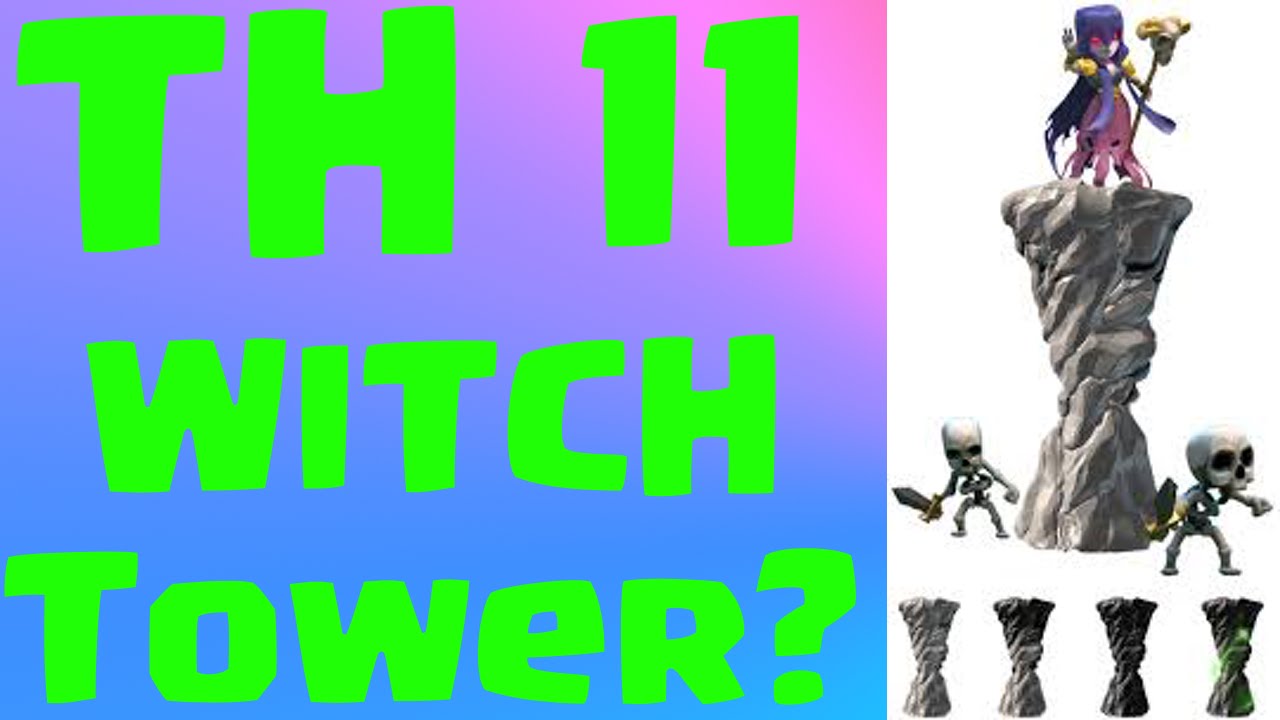 CLASH OF CLANS TH 11? WITCH TOWER!? WITCH TOWER & Flame Thrower IDEAS ...