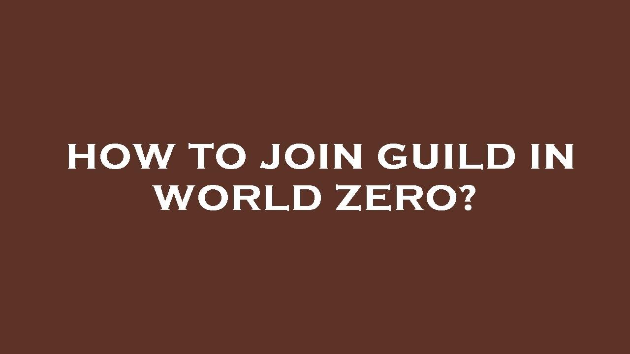 How to join guild in world zero? - YouTube