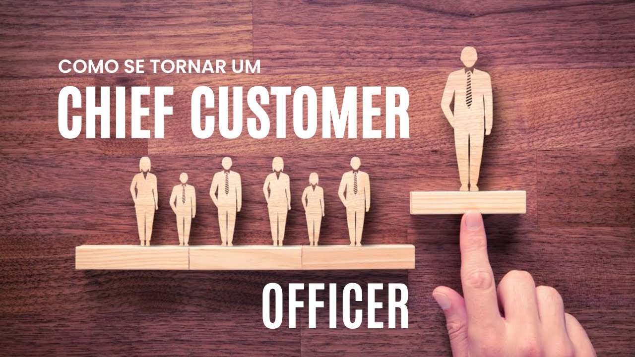 Chief Customer Officer: O que é e como se tornar um. - YouTube