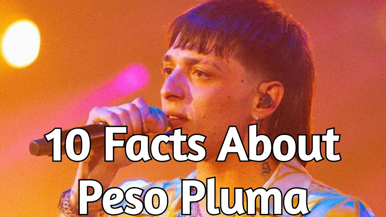 The Rise of Peso Pluma: 10 Surprising Facts You Need to Know - YouTube