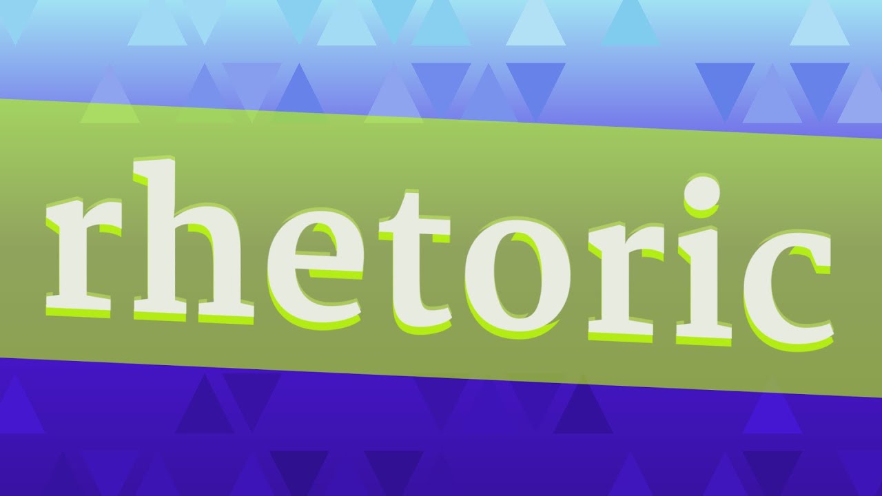 RHETORIC pronunciation • How to pronounce RHETORIC - YouTube