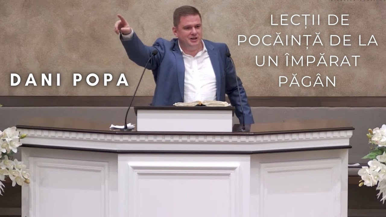 Dani Popa - Lecții de pocăință de la un împărat păgân - YouTube