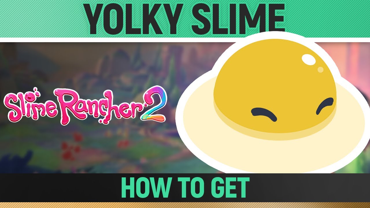 Slime Rancher 2 - Yolky Slime - How to find - YouTube