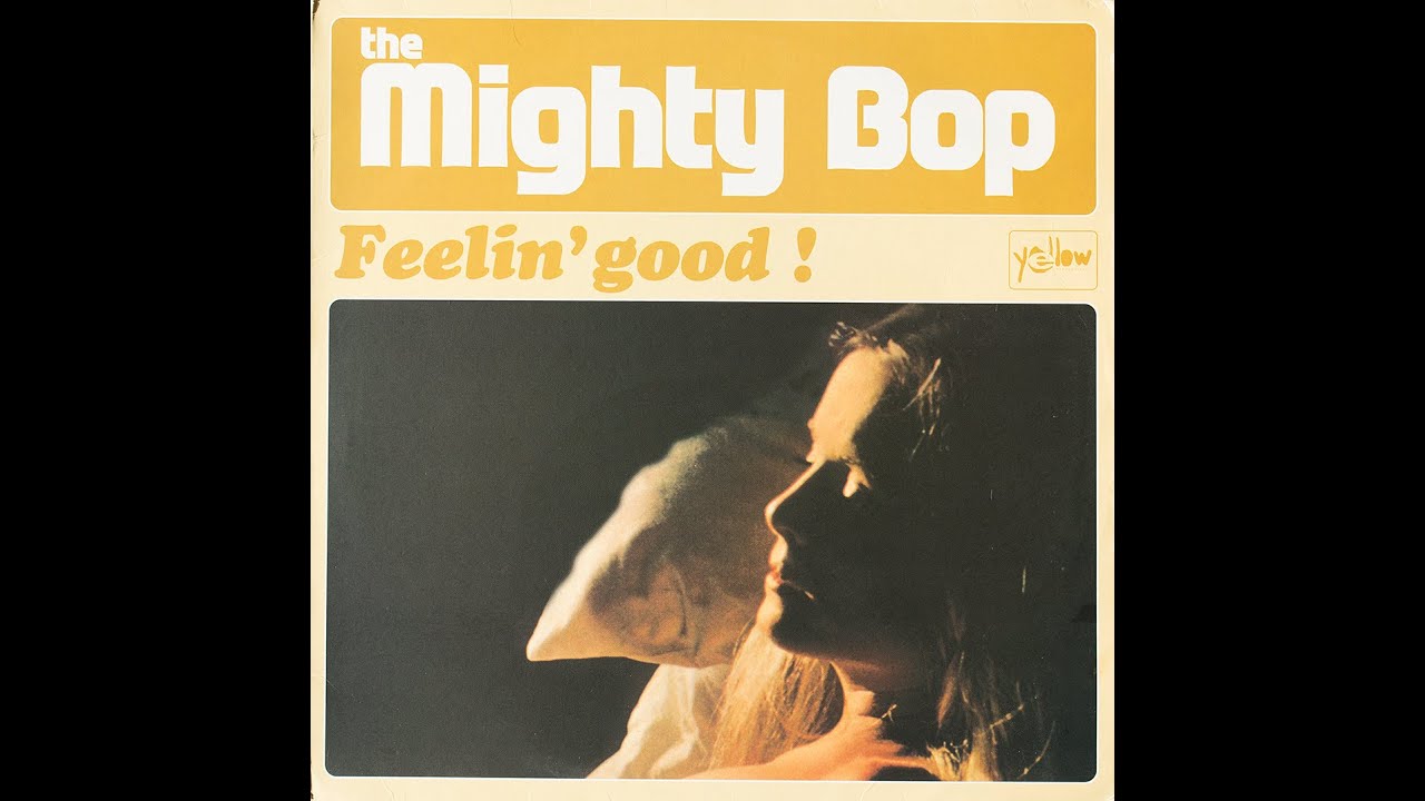 The Mighty Bop - Feeling Good (Vocal) (vinyl) - YouTube