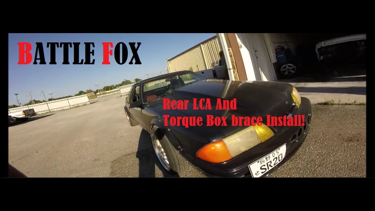 Drift Foxbody Mustang LCA And Torque Box Reinforcements - YouTube