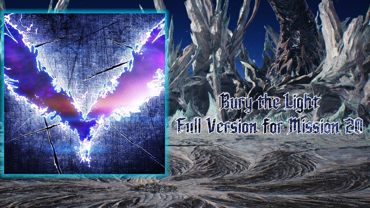 Bury the Light Full Version for Mission 20 - YouTube