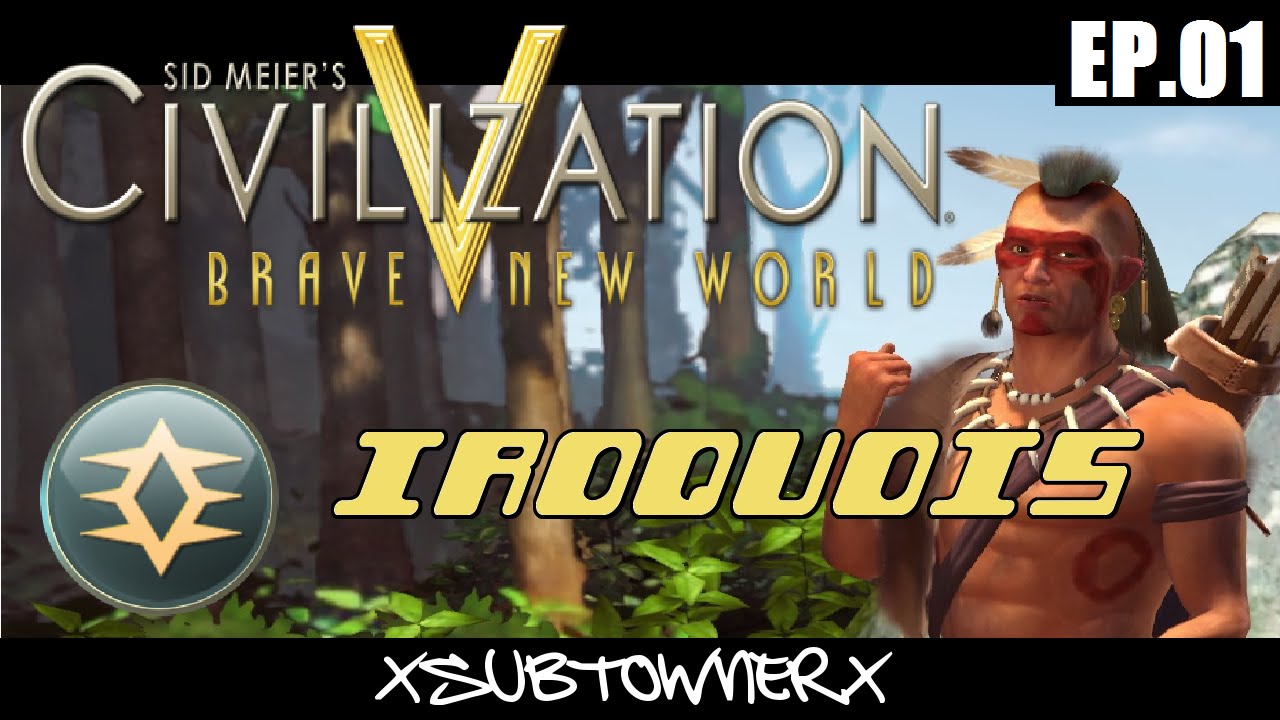 Civ 5 - Iroquois Gameplay [P1] - The Game Plan - YouTube