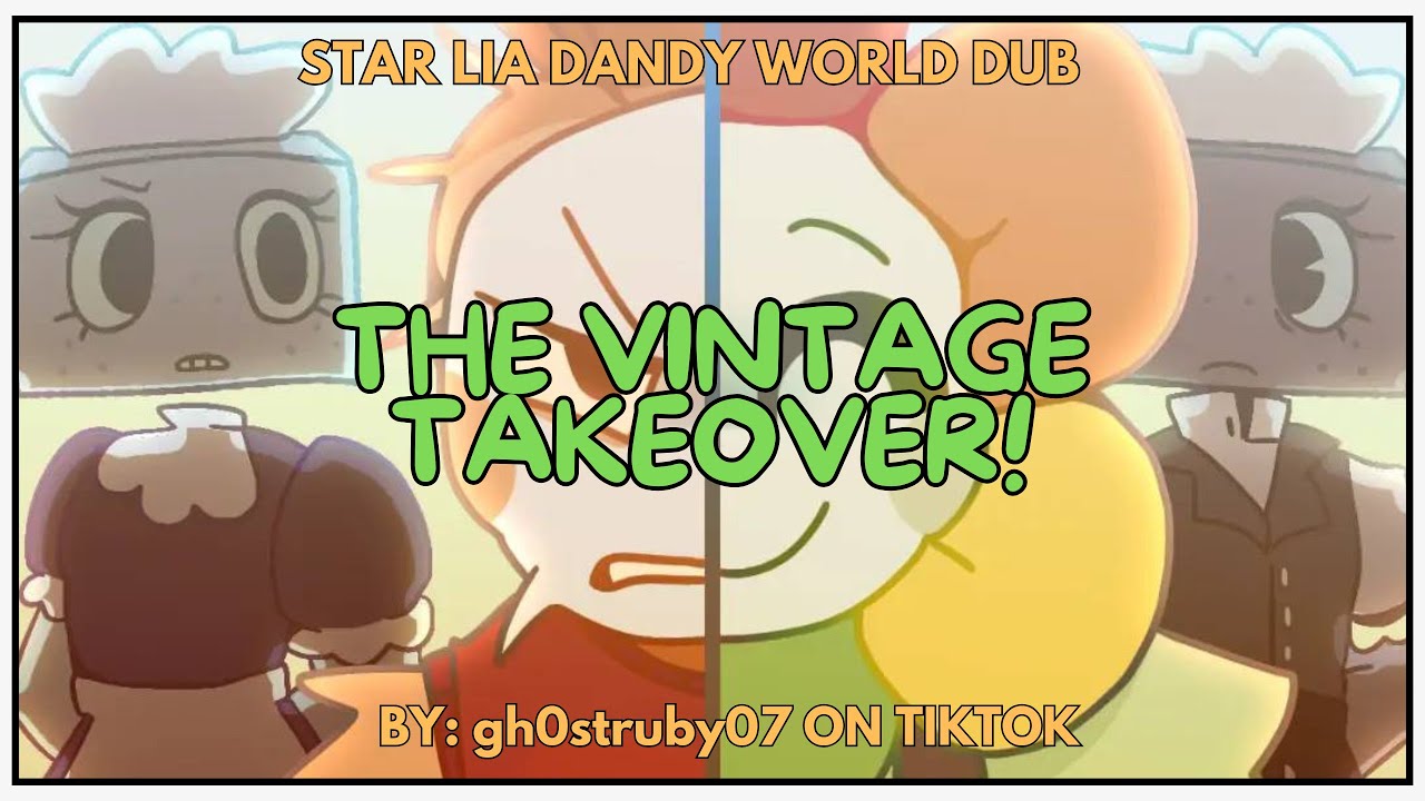 The Vintage Takeover! Part 1🕰️ | Dandy's World Comic Dub | DUB BY STAR ...