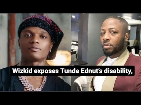 Wizkid exposes Tunde Ednut’s disability - YouTube