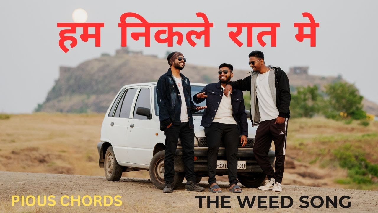 HUM NIKLE RAAT ME -The Weed Song (Official Teaser) - YouTube