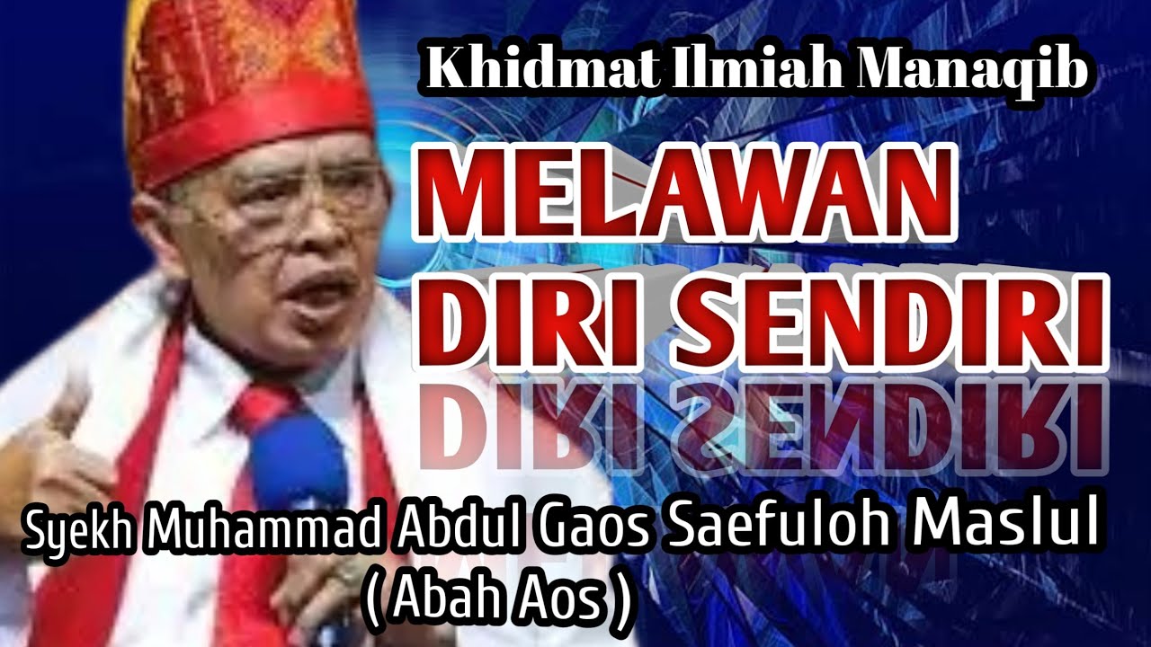JIHAD MELAWAN DIRI SENDIRI - KHIDMAT ILMIAH MANAOIB - SYEKH MUHAMMAD ABDUL GAOS SAEFULOH MASLUL ...