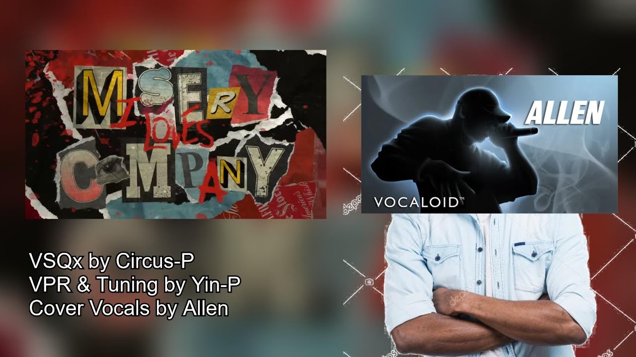 【ALLEN】Misery Loves Company【VOCALOID 6 TRIAL】 - YouTube