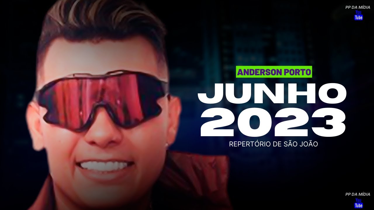 ANDERSON PORTO ATUALIZADO (SÃO JOÃO 2023) - 8 MÚSICAS NOVAS - YouTube
