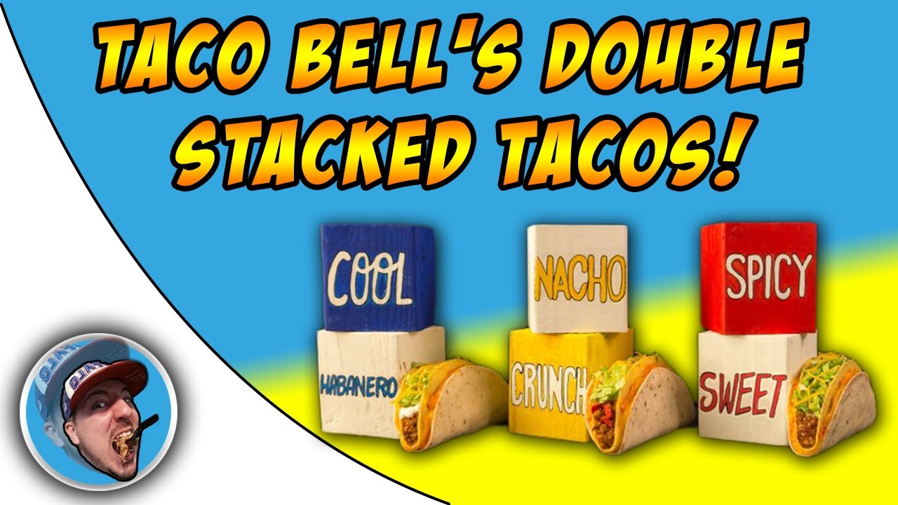 Taco Bell's Double Stacked Taco's! - Food Review! - YouTube