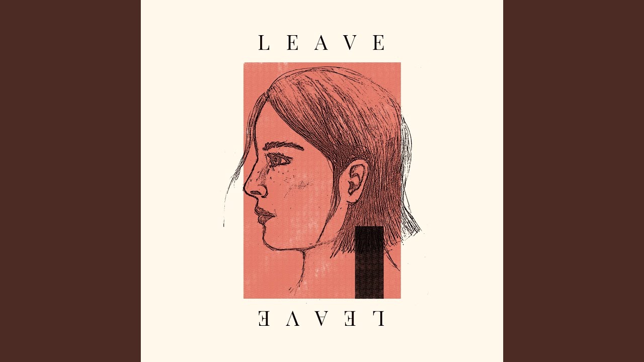 Leave - YouTube