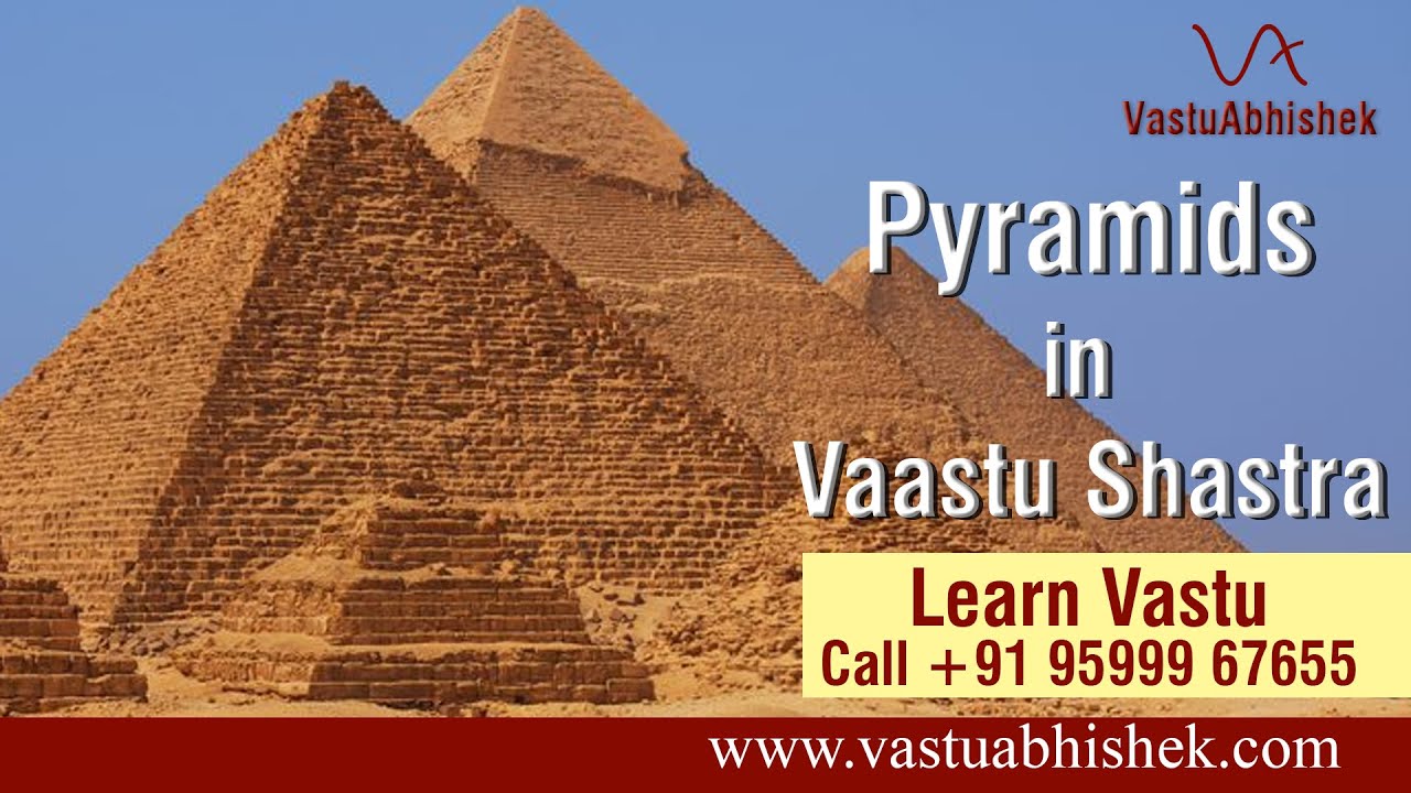 Pyramids In Vastu Shastra How To Use Pyramids In Vastu Of Home Vastu pyramids-in-vastu-shastra-how-to-use-pyramids-in-vastu-of-home-vastu
