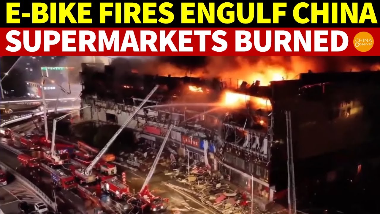 Electric Bike Fires Spread Across China, Supermarkets Ablaze; CCP ...