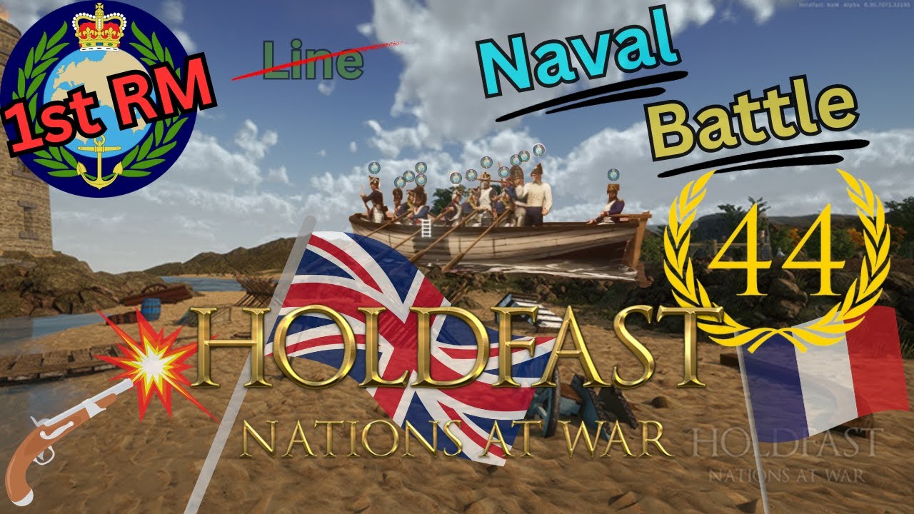 1st RM | Naval Skirmish & Amphibious Tactics in Holdfast ft. 44th - YouTube