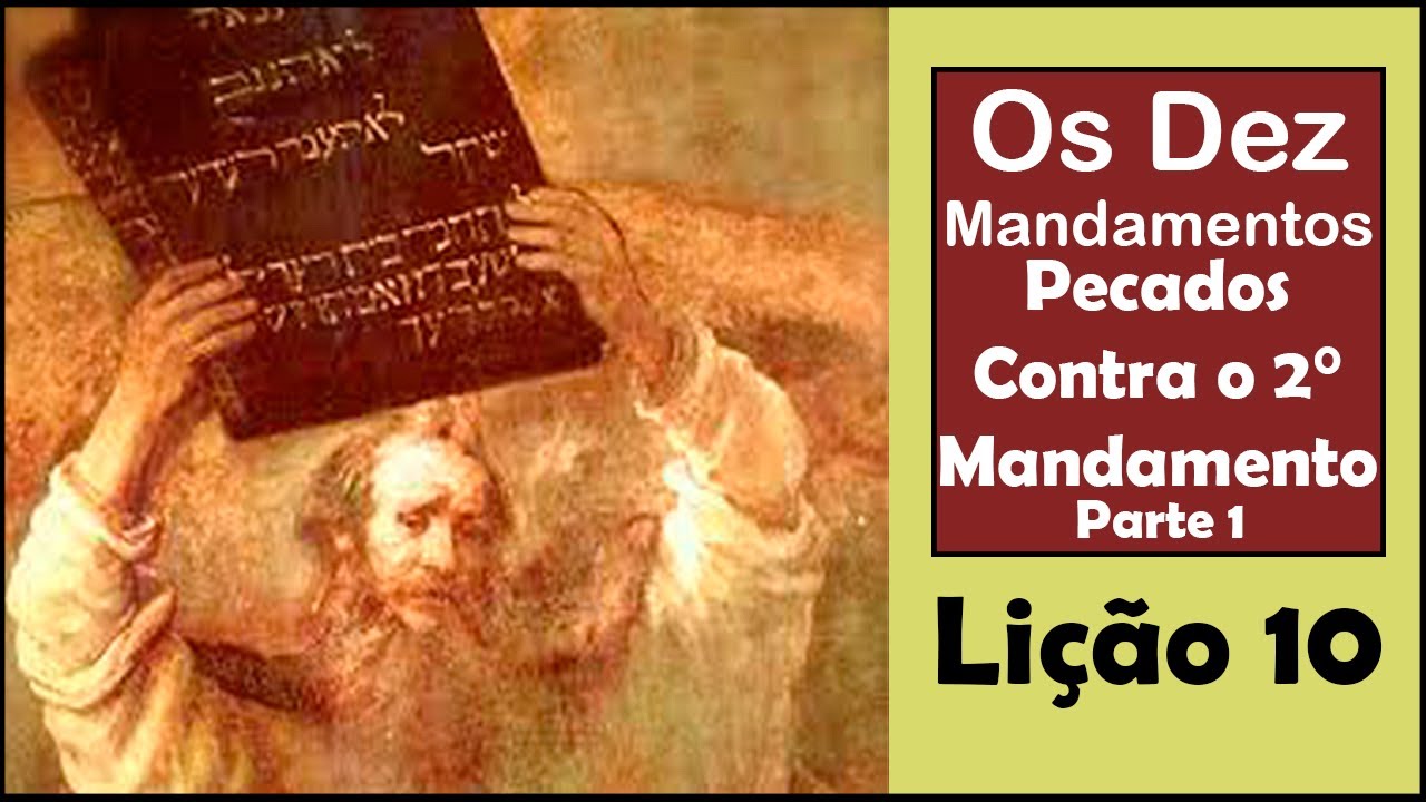 Pecados Contra o 2° Mandamento - Parte 1 | Os Dez Mandamentos - YouTube