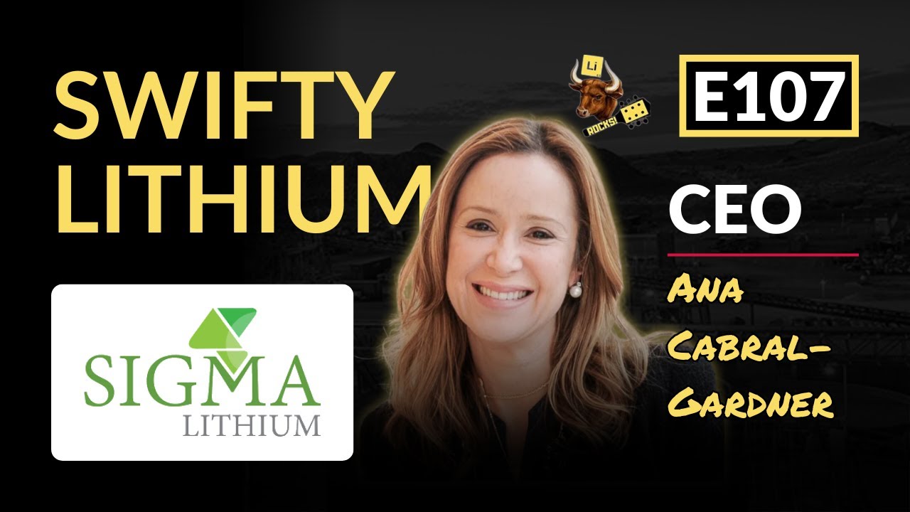 E107: Swifty Lithium. Sigma Lithium's Ana Cabral-Gardner - YouTube