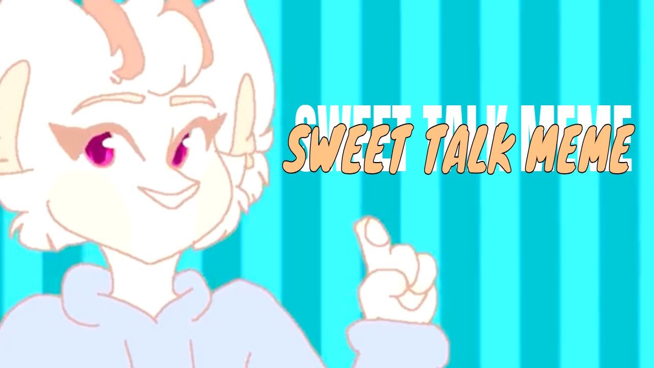 Sweet Talker Memes