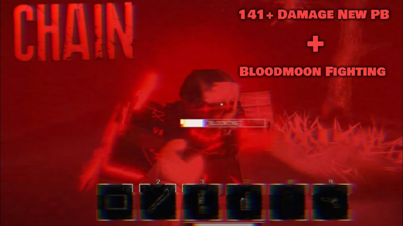 CHAIN | 141+ Damage PB || 10 traps (Bloodmoon Fighting) - CHAIN Roblox ...
