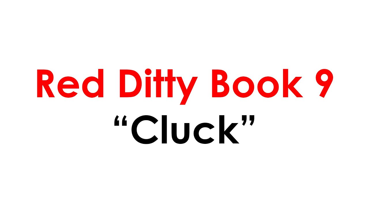 Phonics Red Ditty Book 9: "Cluck" - YouTube