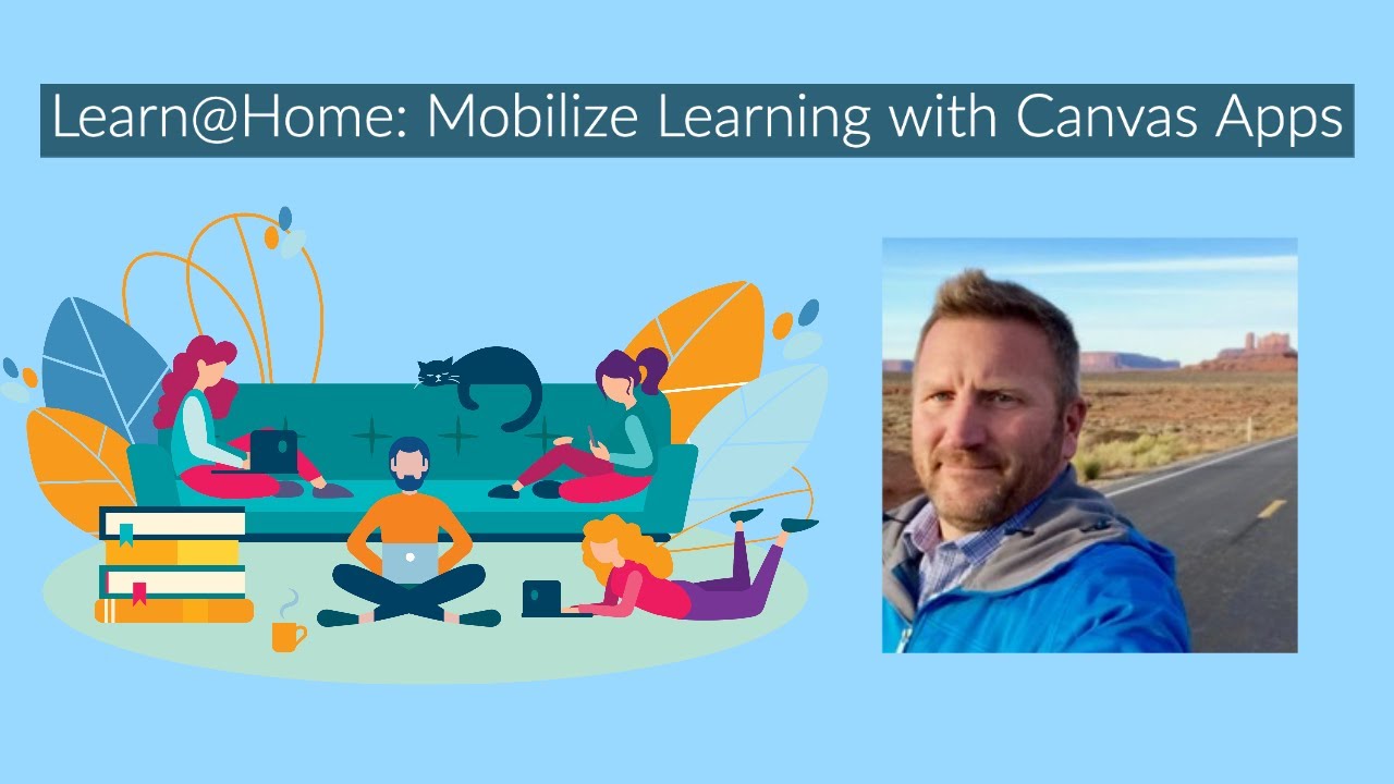 Learn @ Home: Mobilizing Learning with Canvas Apps - YouTube